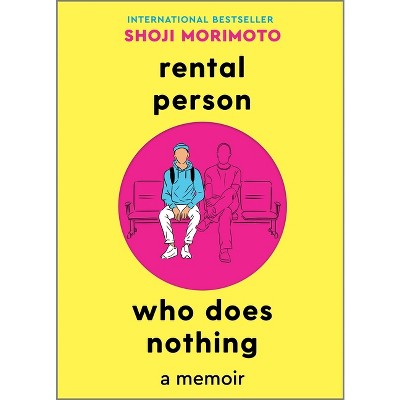 Rental Person Who Does Nothing - By Shoji Morimoto (hardcover) : Target