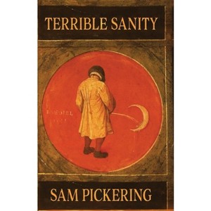 Terrible Sanity - by Sam Pickering (Paperback) : Target