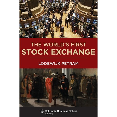 The World's First Stock Exchange - By Lodewijk Petram (hardcover) : Target