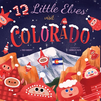 12 Little Elves Visit Colorado - by Trish Madson (Hardcover) : Target