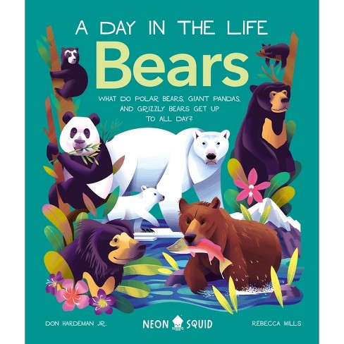 Bears (a Day In The Life) - By Don Hardeman Jr & Neon Squid (hardcover ...