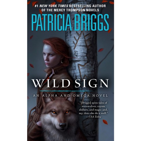 Wild Sign - (alpha And Omega) By Patricia Briggs (paperback) : Target