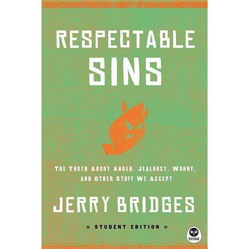 Respectable Sins Student Edition - By Jerry Bridges (paperback) : Target