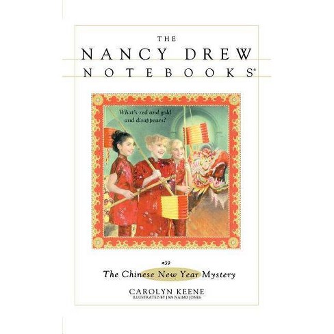 The Chinese New Year Mystery - (nancy Drew Notebooks) By Carolyn Keene ...
