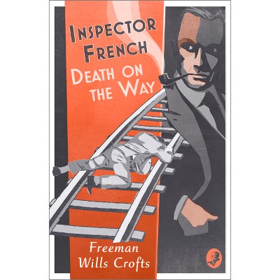 Inspector French: Death on the Way - by Freeman Wills Crofts (Paperback ...