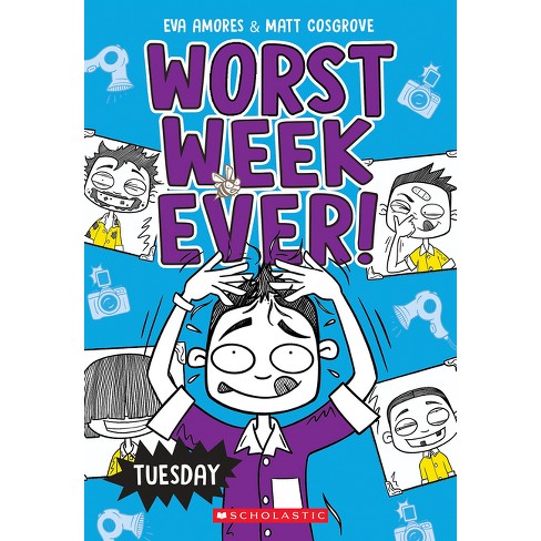 Tuesday (worst Week Ever #2) - By Matt Cosgrove & Eva Amores (paperback ...
