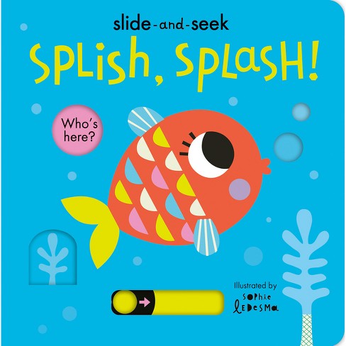 Splish, Splash! - By Isabel Otter (board Book) : Target