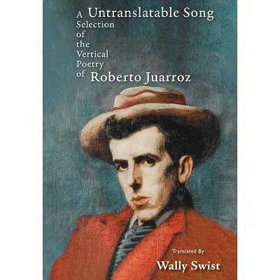 Untranslatable Song - by Roberto Juarroz (Hardcover) : Target