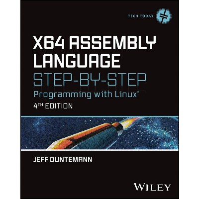 X64 Assembly Language Step-By-Step - (Tech Today) 4th Edition by Jeff Duntemann (Hardcover) : Target
