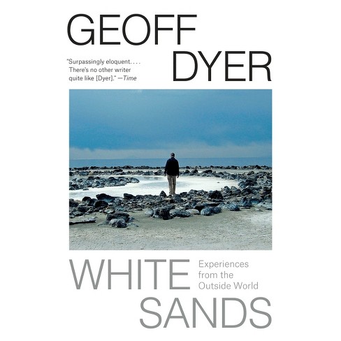 White Sands - By Geoff Dyer (paperback) : Target