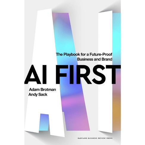 Ai First - By Adam Brotman & Andy Sack (hardcover) : Target