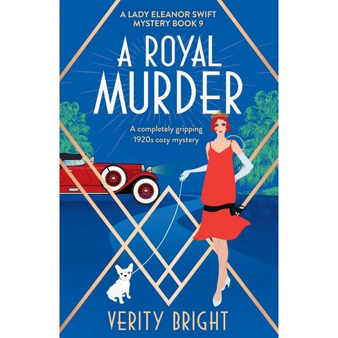 A Royal Murder - (a Lady Eleanor Swift Mystery) By Verity Bright ...