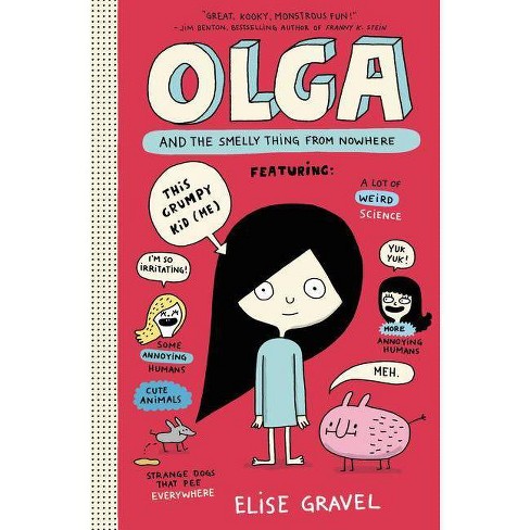Olga And The Smelly Thing From Nowhere (hardcover) (elise Gravel) : Target