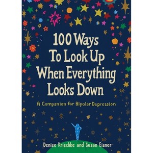 100 Ways to Look Up When Everything Looks Down - by Denise Krischke ...
