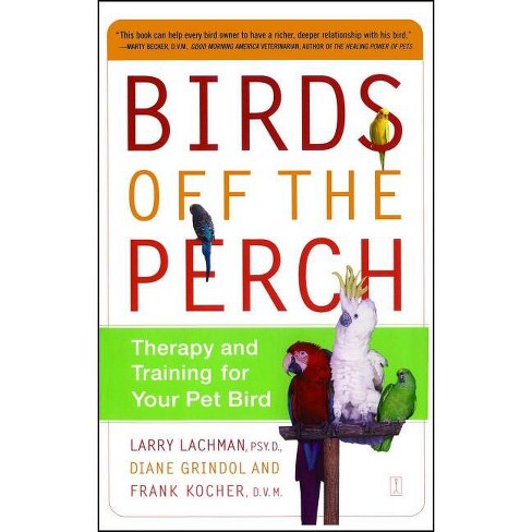 Birds Off The Perch - By Larry Lachman & Diane Grindol & Frank Kocher ...
