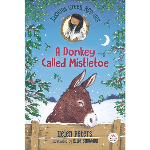 Jasmine Green Rescues: A Donkey Called Mistletoe - By Helen Peters (paperback) : Target