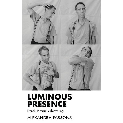 Luminous Presence - By Alexandra Parsons (hardcover) : Target