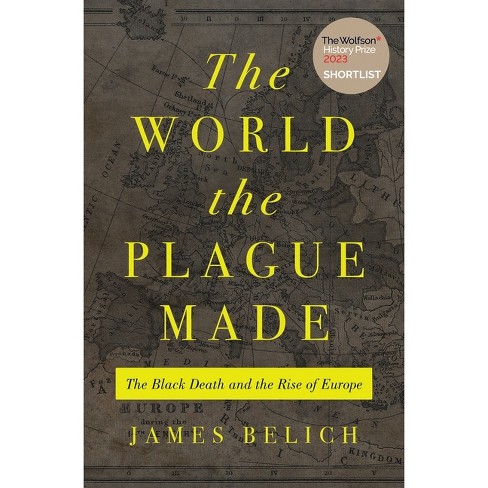 The World The Plague Made - By James Belich (hardcover) : Target