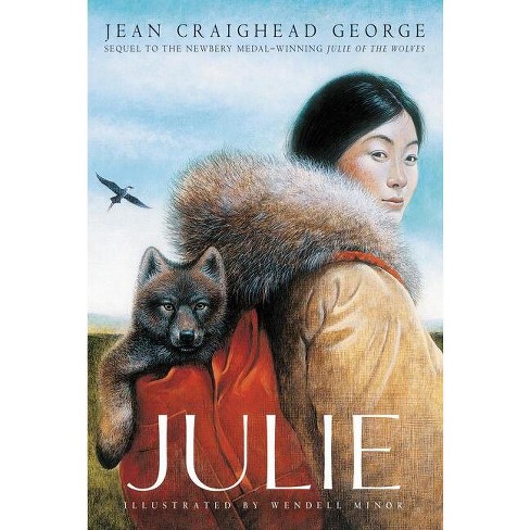 Julie - (julie Of The Wolves) By Jean Craighead George (paperback) : Target