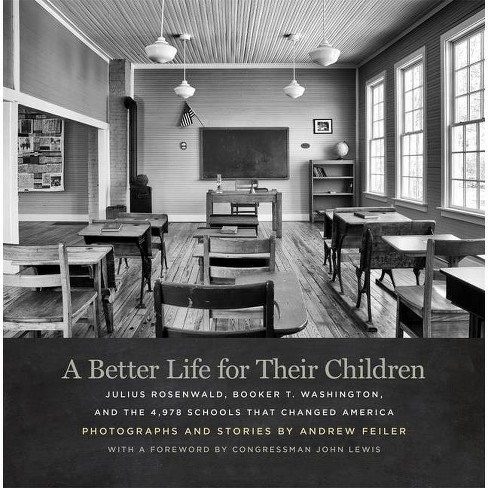 A Better Life For Their Children - By Andrew Feiler (hardcover) : Target