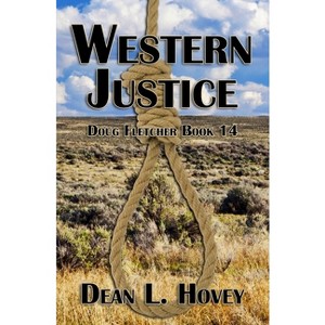Western Justice - by Dean L Hovey (Paperback) : Target