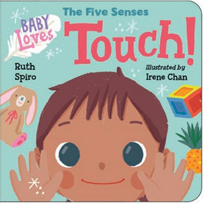 Baby Loves the Five Senses: Touch! - (Baby Loves Science) by Ruth Spiro ...