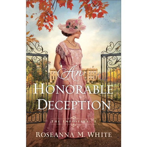 An Honorable Deception - (the Imposters) By Roseanna M White : Target