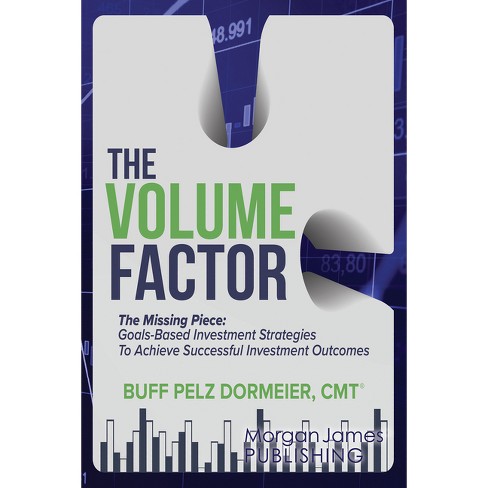 The Volume Factor - By Buff Pelz Dormeier (paperback) : Target