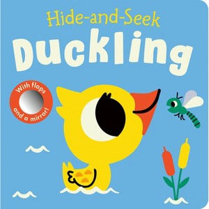 Hide and Seek Duckling - by Kate Ware (Board Book) : Target