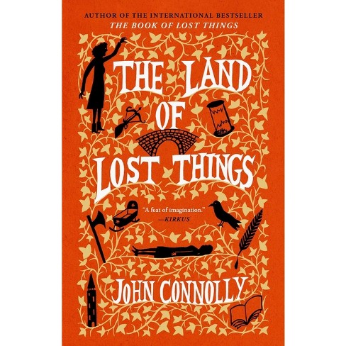 The Land Of Lost Things - (the Book Of Lost Things) By John Connolly ...
