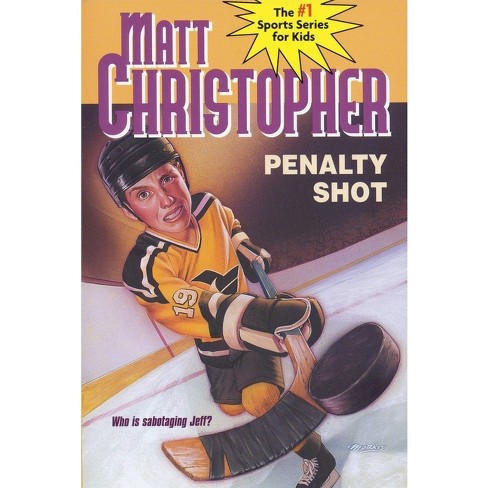 Penalty Shot - (matt Christopher Sports Classics) By Matt Christopher ...