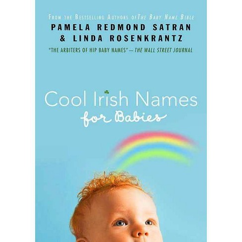Cool Irish Names For Babies - By Pamela Satran (paperback) : Target