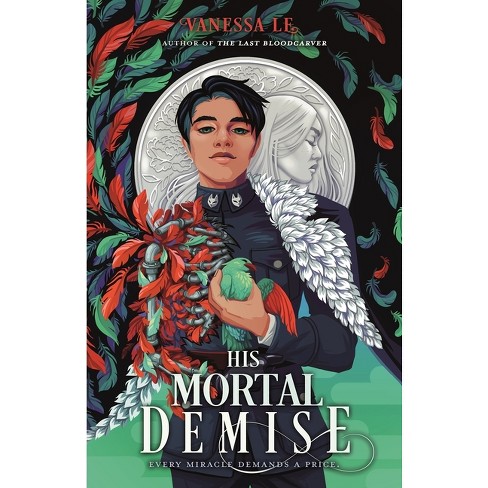 His Mortal Demise - By Vanessa Le (hardcover) : Target