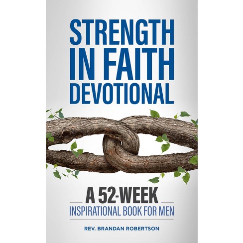 Strength In Faith Devotional - By Brandan Robertson (paperback) : Target