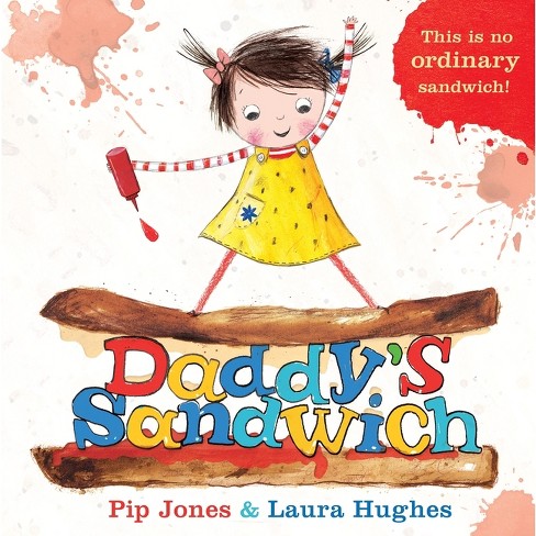 Daddy's Sandwich - (ruby Roo) By Pip Jones (board Book) : Target