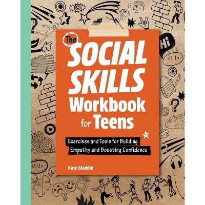 The Social Skills Workbook For Teens - (health And Wellness Workbooks ...