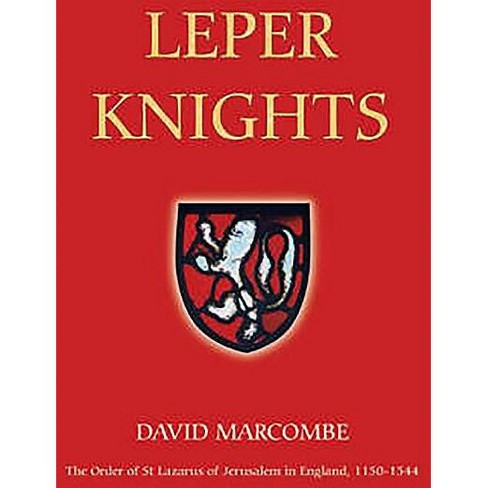 Leper Knights - (studies In The History Of Medieval Religion) By David ...