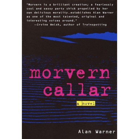 Morvern Callar - (morvern Callar Cycle) By Alan Warner (paperback) : Target
