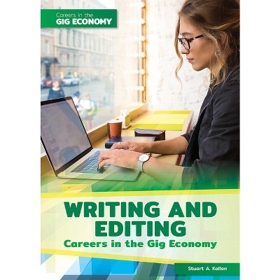 Writing And Editing Careers In The Gig Economy - By Stuart A Kallen ...