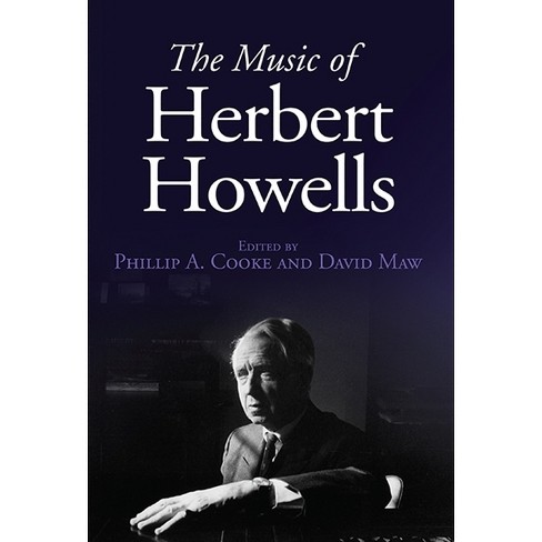 The Music Of Herbert Howells - By Phillip A Cooke & David Maw ...