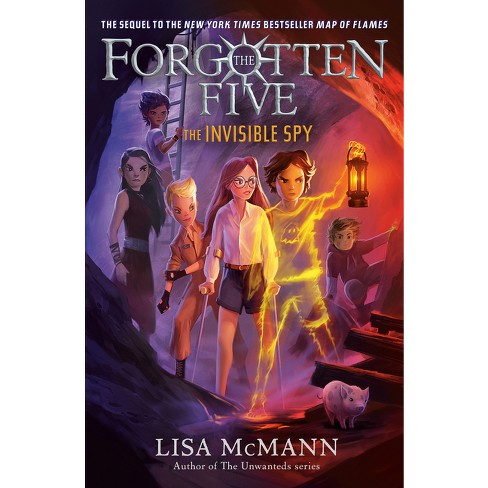 The Invisible Spy (the Forgotten Five, Book 2) - By Lisa Mcmann ...