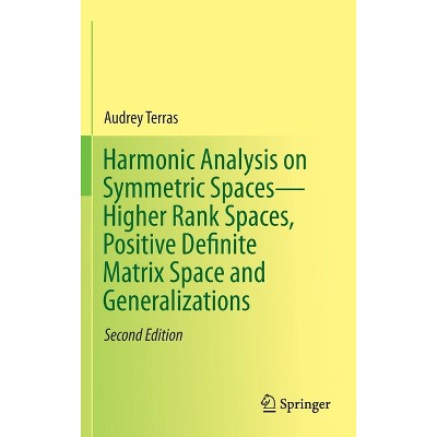 Harmonic Analysis On Symmetric Spaces--higher Rank Spaces, Positive Definite Matrix Space And ...