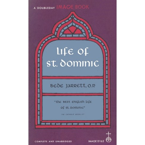 Life Of St. Dominic - (doubleday Image Book) By Bede Jarrett (paperback ...