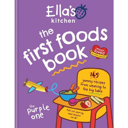 Ella's Kitchen: The First Foods Book - (hardcover) : Target