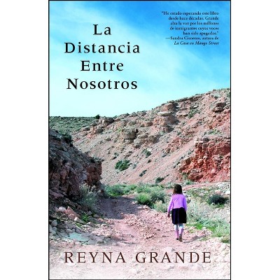 The Distance Between Us - By Reyna Grande (paperback) : Target
