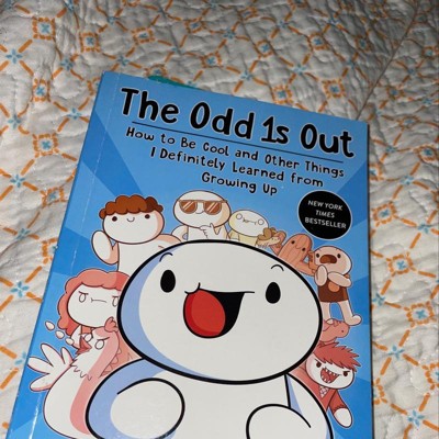 Odd 1s Out : How To Be Cool And Other Things I Definitely Learned From Growing Up - (paperback ...