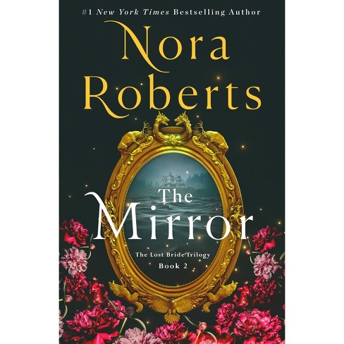 The Mirror - (lost Bride Trilogy) By Nora Roberts (hardcover) : Target
