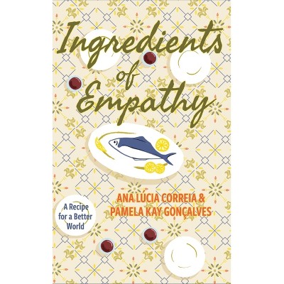 Ingredients of Empathy - by Ana Lúcia Correia & Pamela Kay Gonçalves ...
