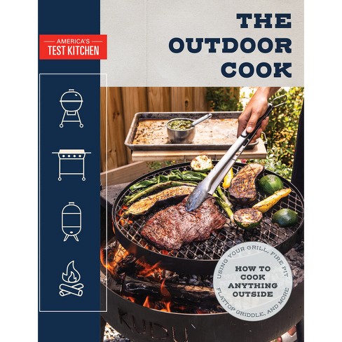 The Outdoor Cook - By America's Test Kitchen (paperback) : Target