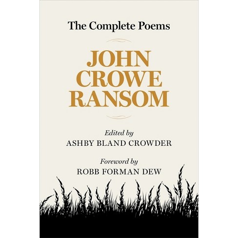 The Complete Poems - By John Crowe Ransom (paperback) : Target